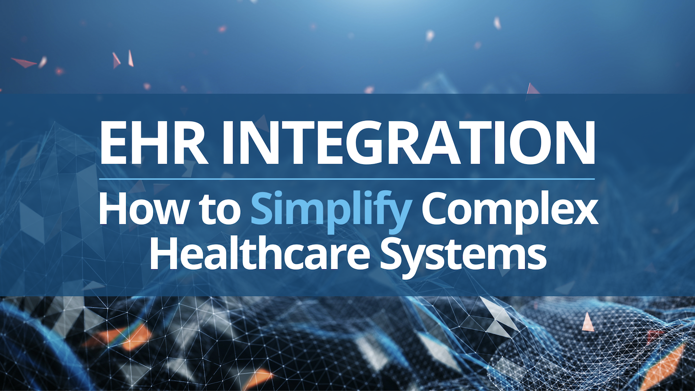 Simplifying Healthcare Systems with EHR Integration