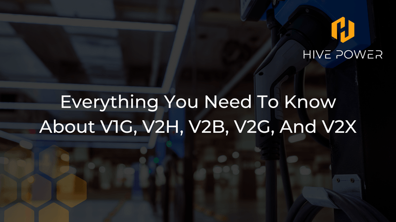 Everything You Need To Know About V1G, V2H, V2B, V2G, And V2X