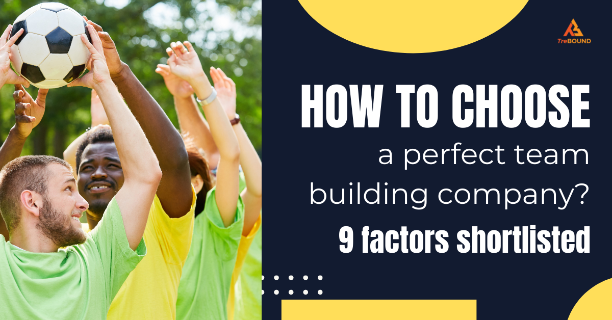Choosing a Team Building Company: 9 Key Factors