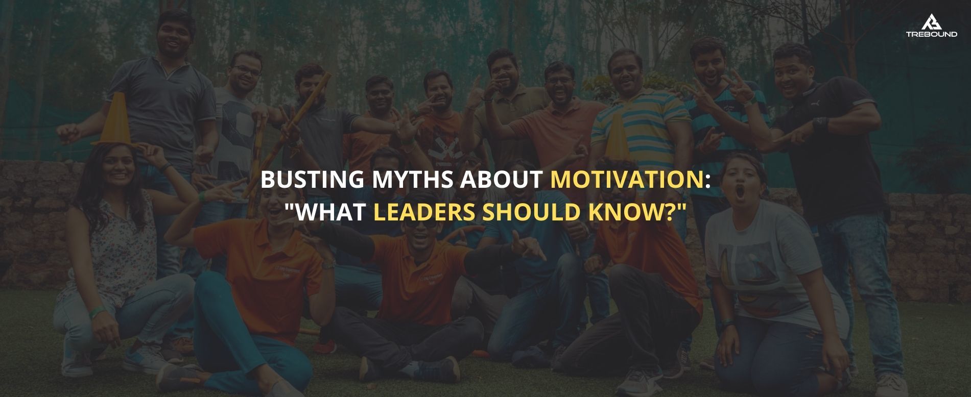 Busting myths about Motivation- What leaders should know