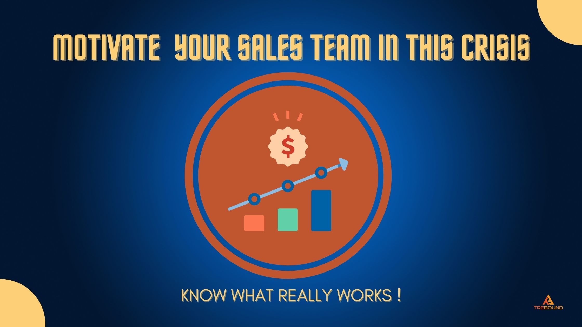 Leading Sales Through Crisis: 6 Ways to Win Success