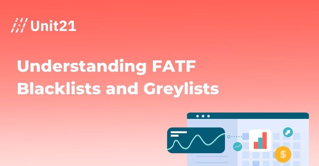 Understanding FATF Blacklists and Greylists - Blog | Unit21