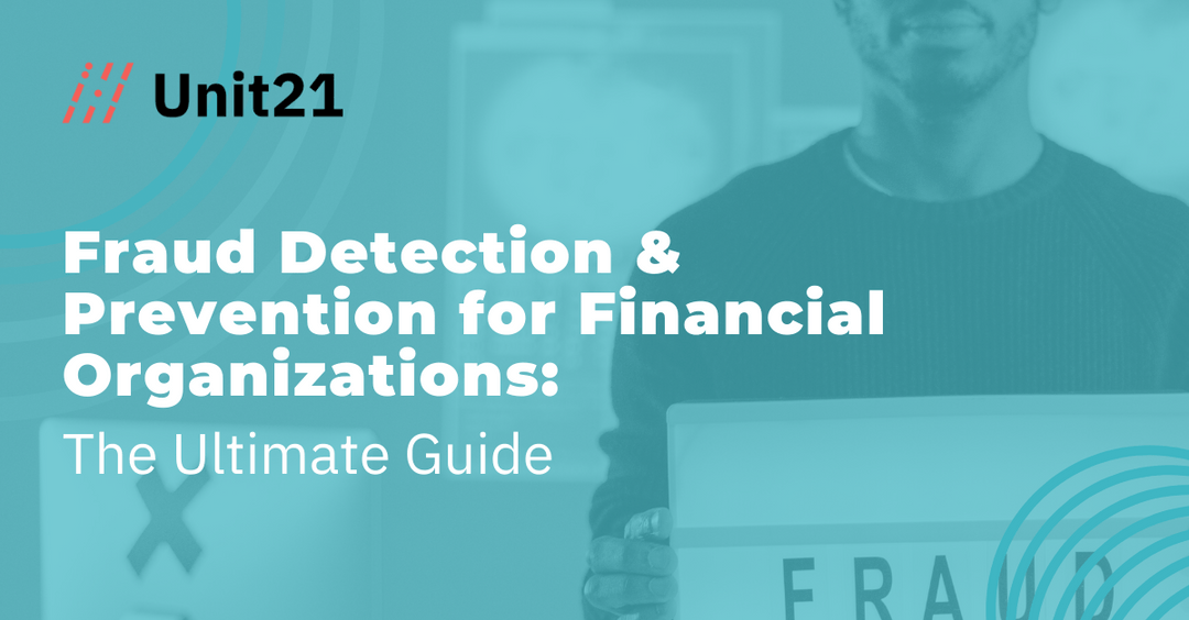 Fraud Detection & Prevention for Financial Organizations: Ultimate ...