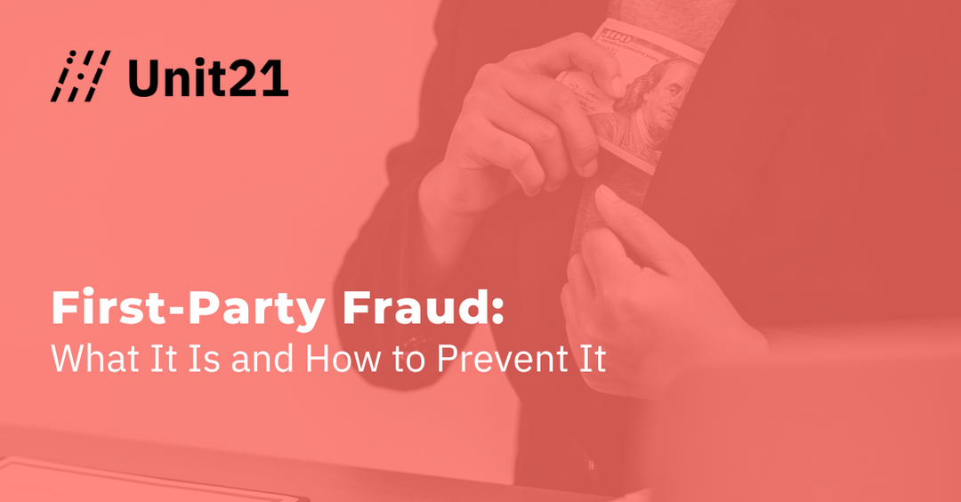 First-Party Fraud: What it is and How to Prevent It - Blog | Unit21