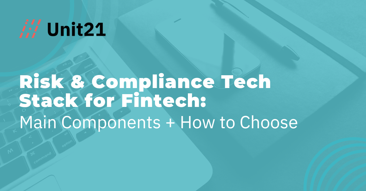 Risk & Compliance Tech Stack for Fintech: Main Components + How To ...