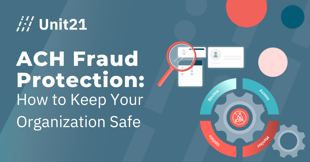 ACH Fraud Protection: How to Keep Your Organization Safe - Blog | Unit21