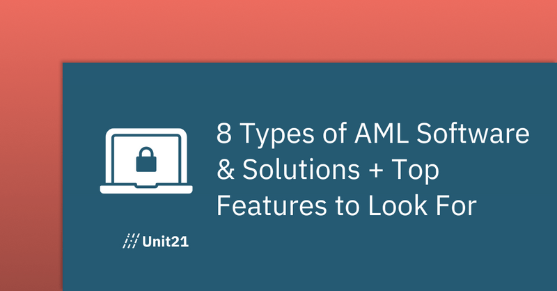 8 Types of AML Software & Solutions + Top Features to Look For - Blog ...