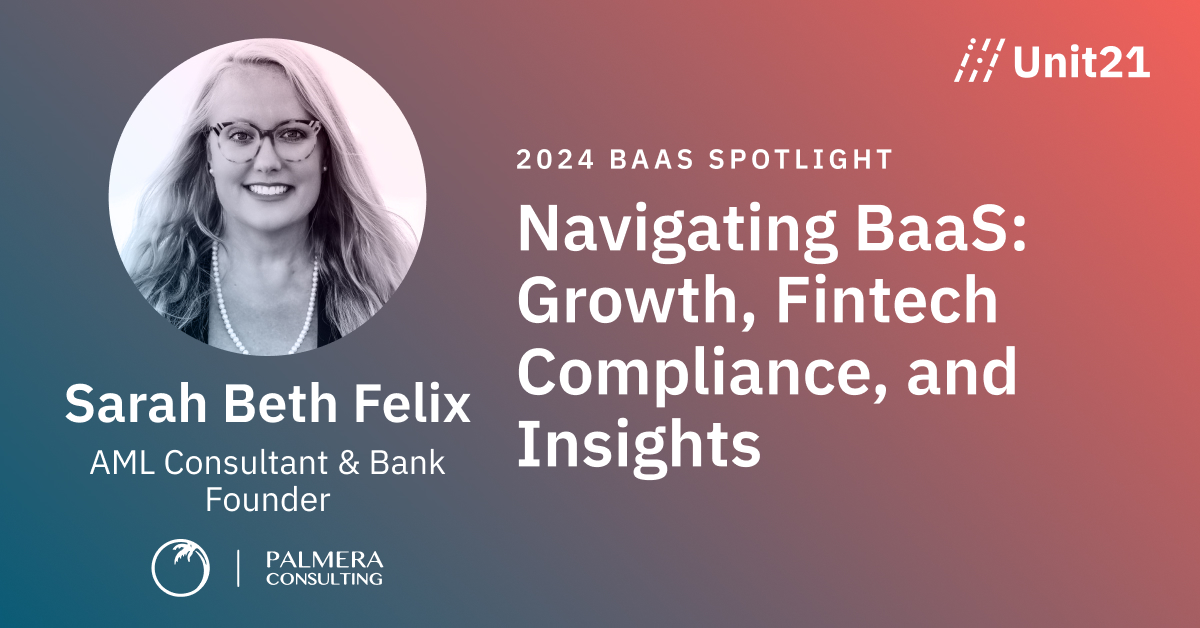 Navigating BaaS: Growth, Fintech Compliance, and Insights - Blog | Unit21