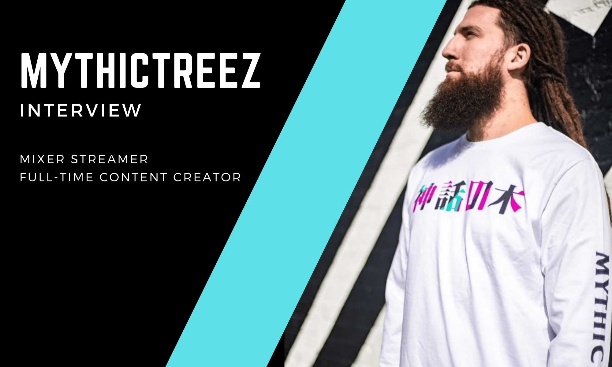 Interview with Mixer Streamer MythicTreez | Cloutboost