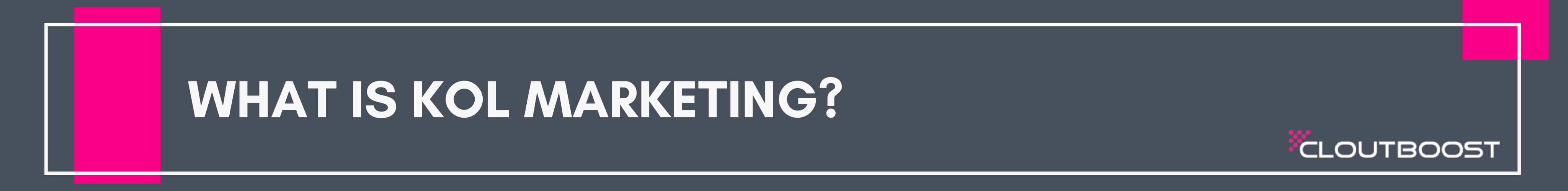 KOL Marketing Guide: How to Work with Key Opinion Leaders | CloutBoost