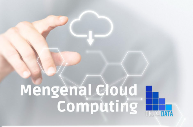 Cloud Computing: Pengertian, Contoh, Manfaat & Jenis Layanan