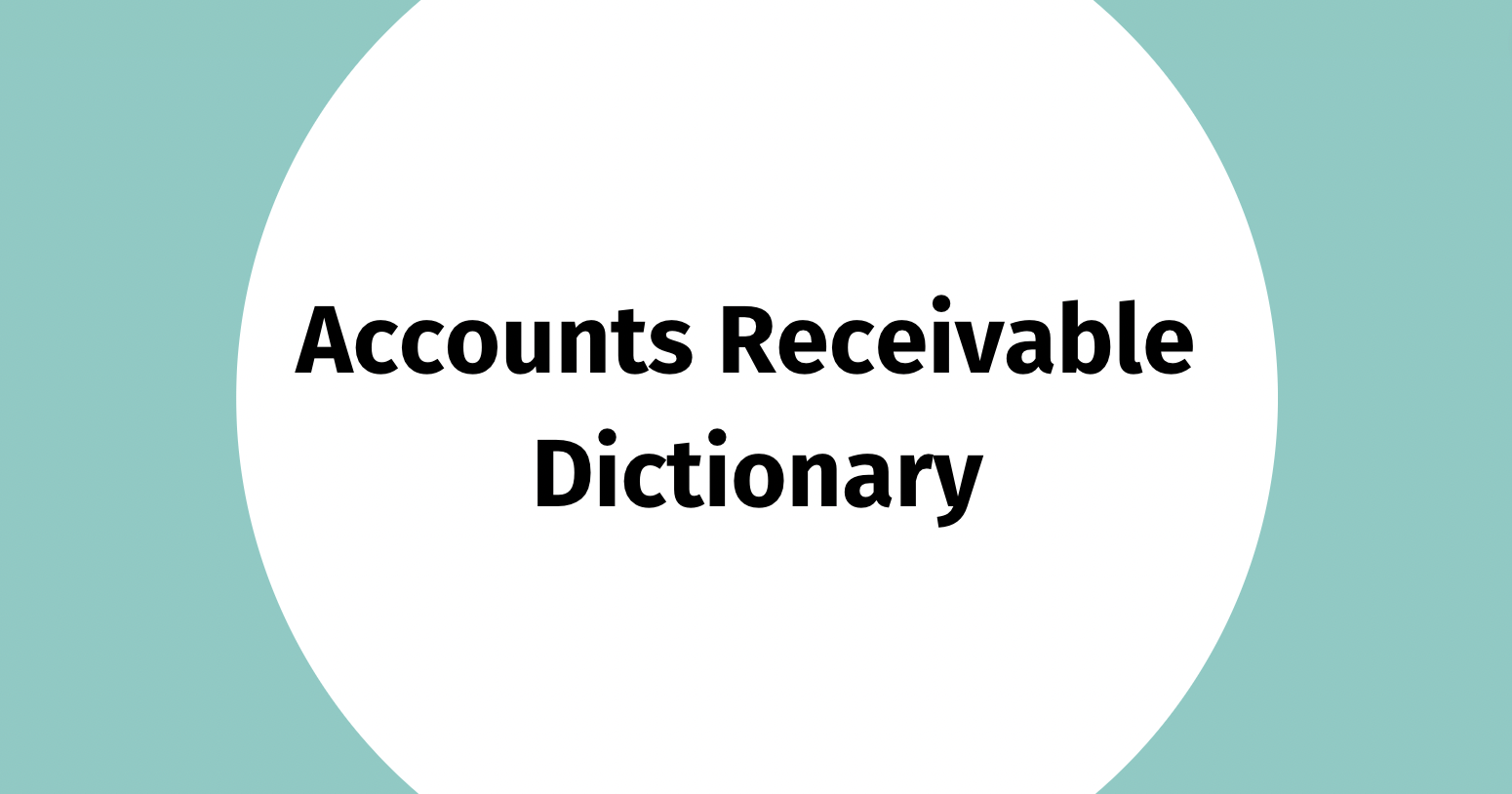 Accounts Receivable Dictionary - Latechaser