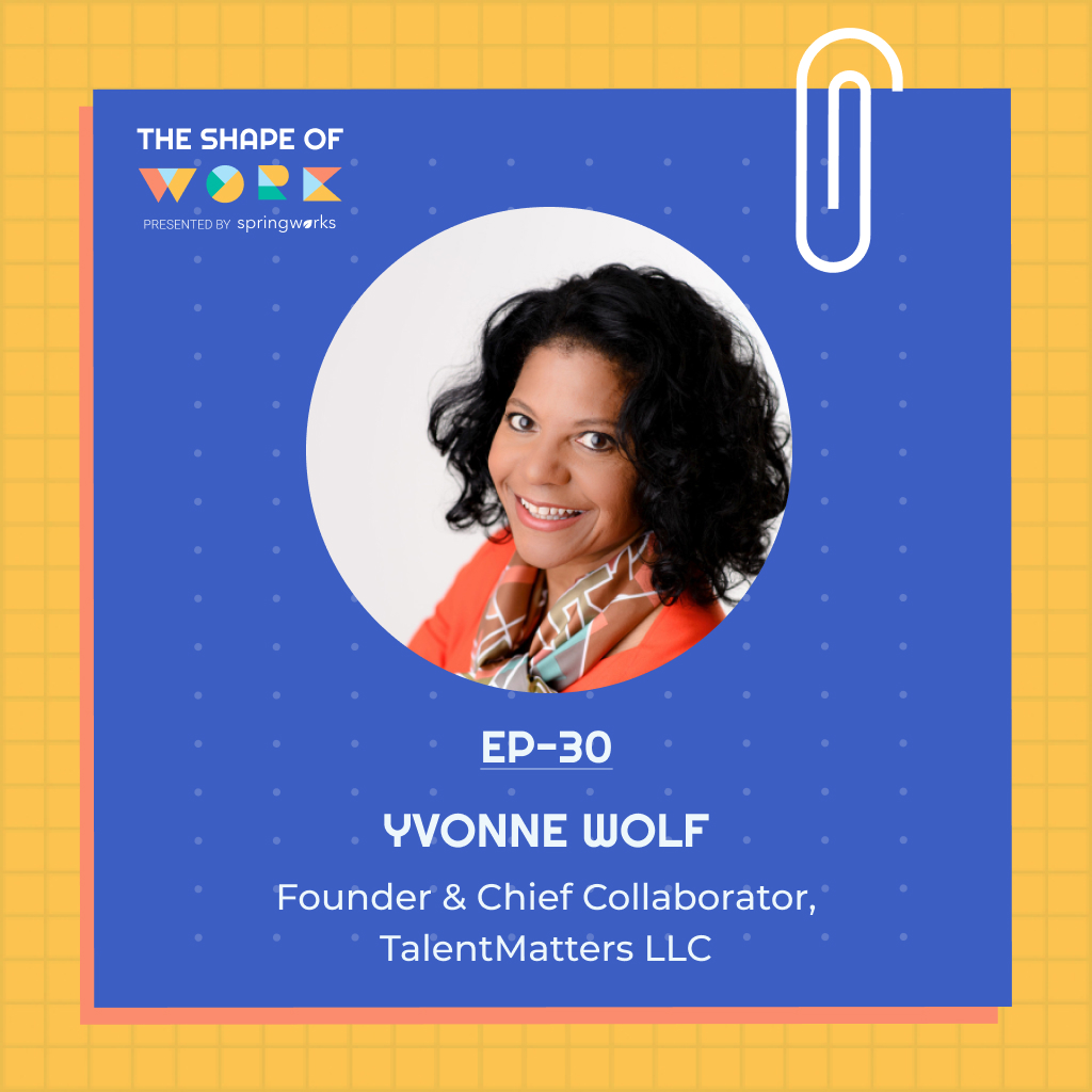 #30: Yvonne Wolf on dismantling and rebuilding people systems for ...