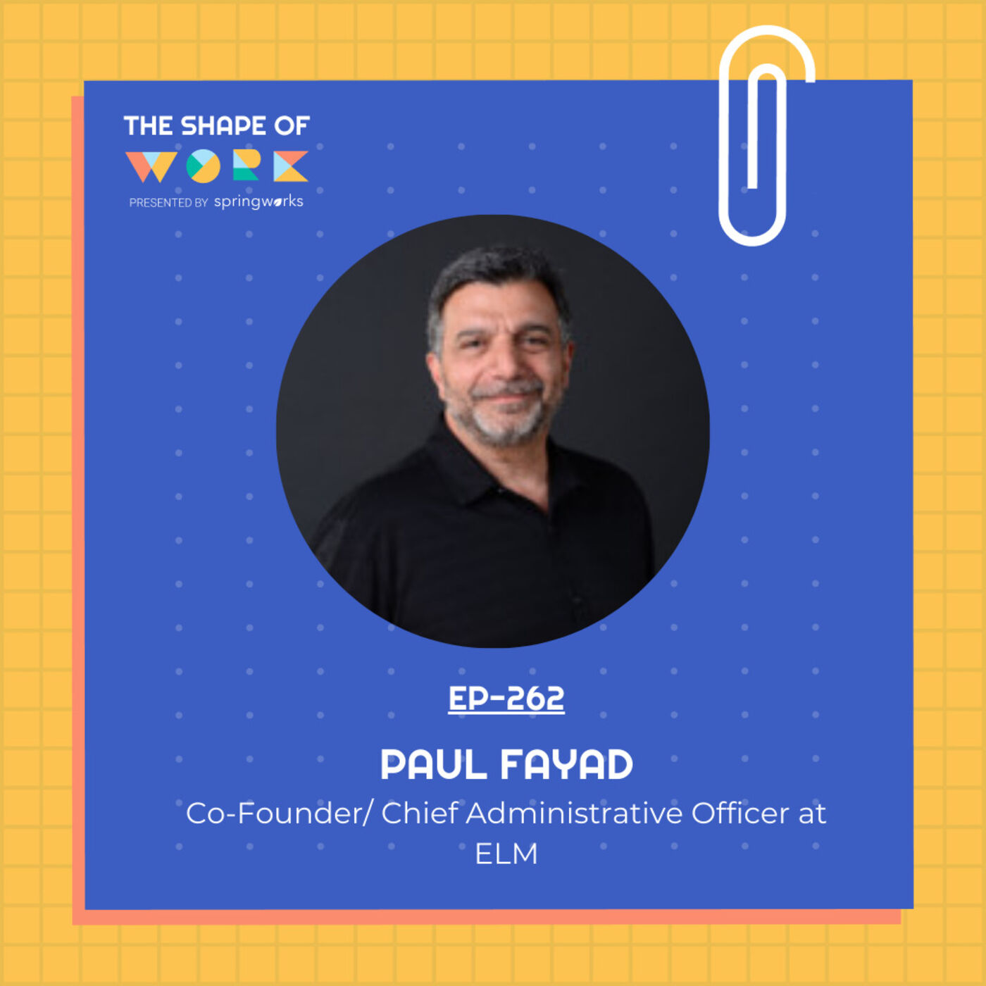 #262: Paul Fayad on finding a balance between work and life, his keys ...