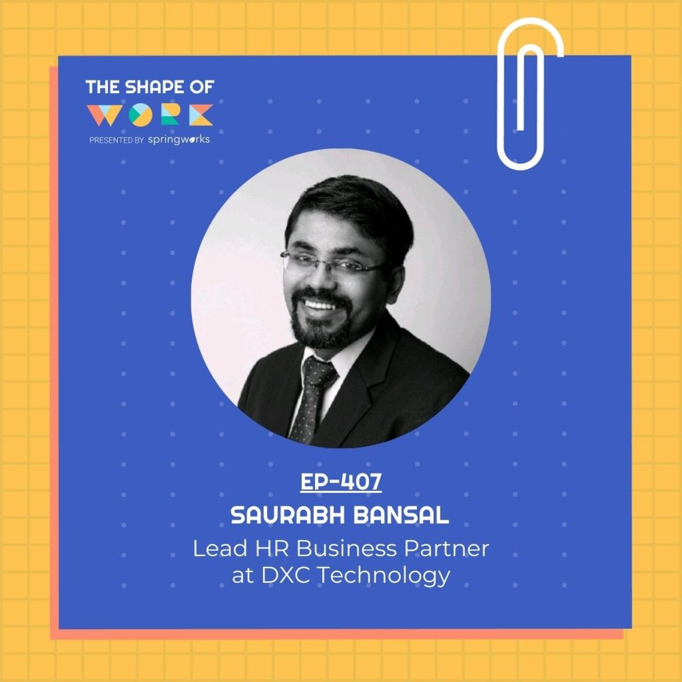 #407: Saurabh Bansal on diversity in the workplace and usage of data and analytics - The Shape ...