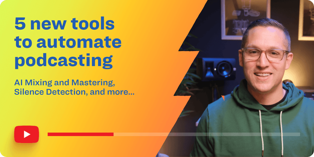 5 new tools to automate podcast production, powered by AI - Resound