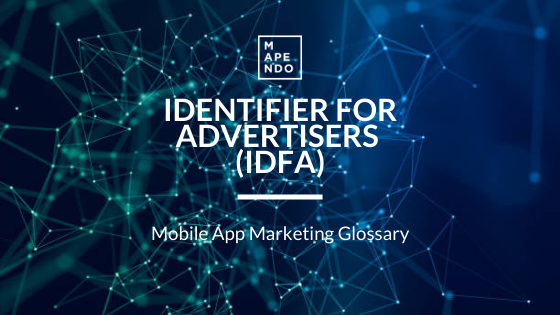 Identifier For Advertisers (IDFA) | Mapendo Blog | Mobile App Marketing ...