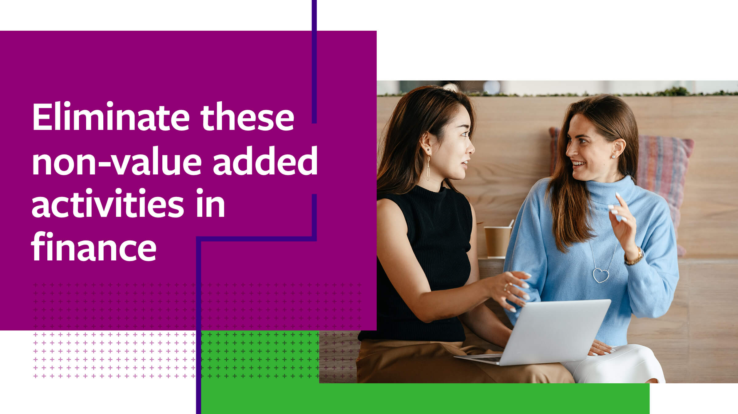 Eliminate these non-value added activities in finance | Enable