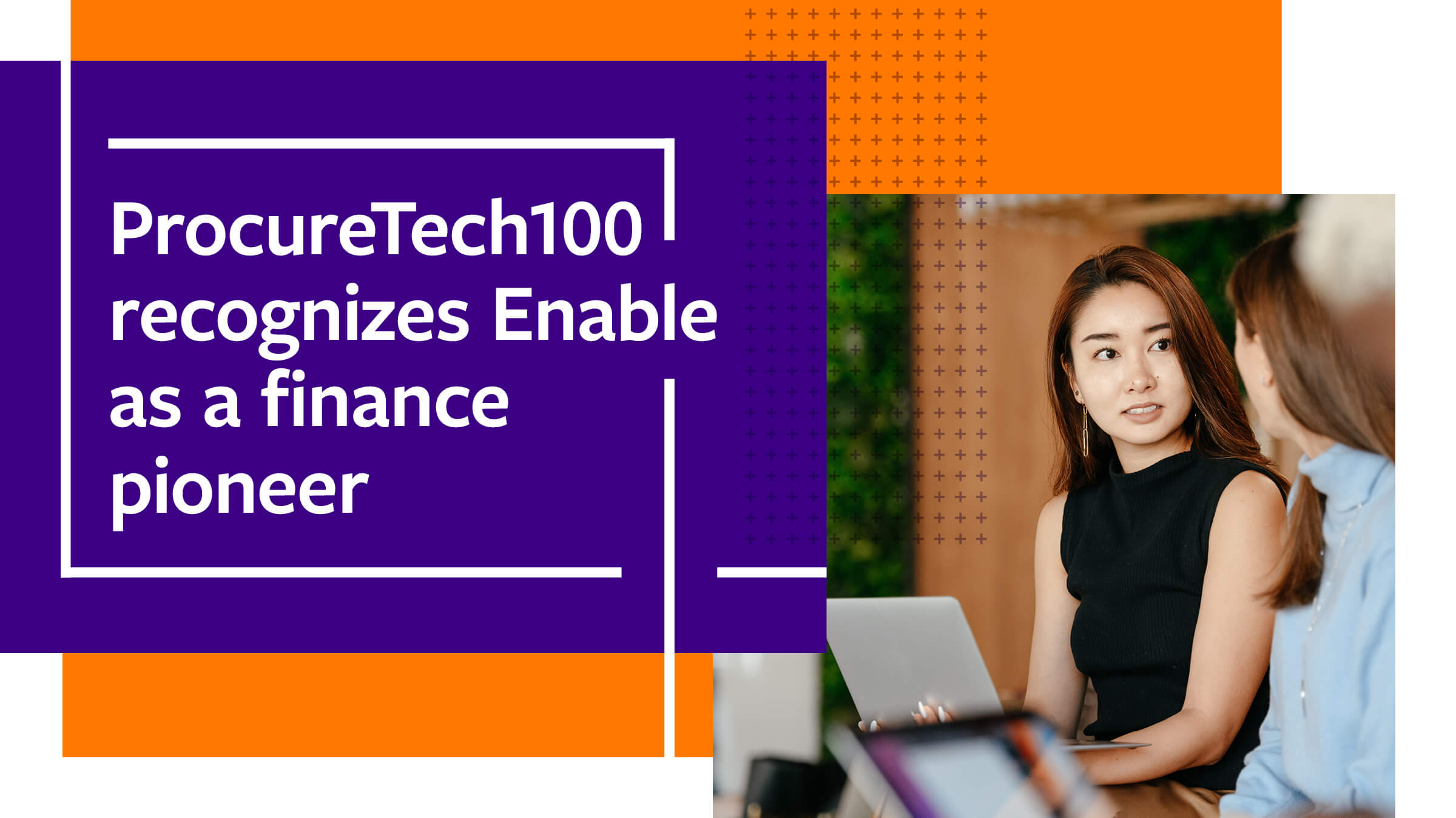 ProcureTech100 recognizes Enable as a finance pioneer | Enable