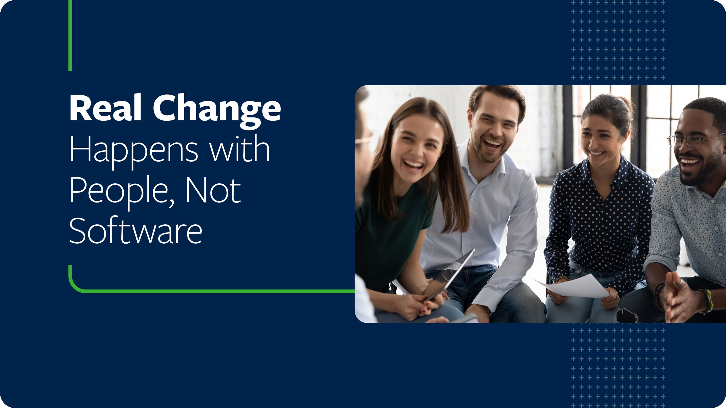 Real Change Happens with People, Not Software | Enable