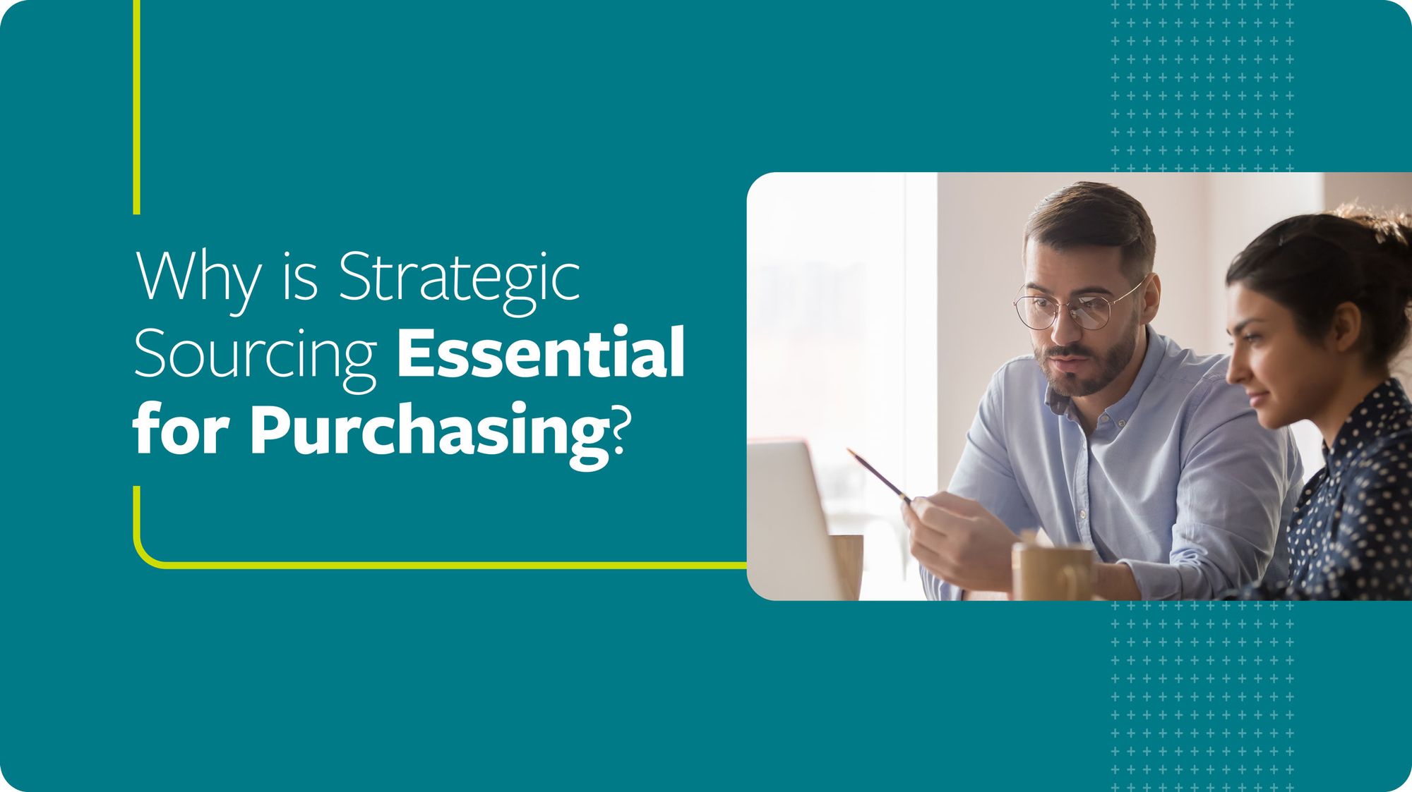Why is Strategic Sourcing Essential for Purchasing Teams | Enable