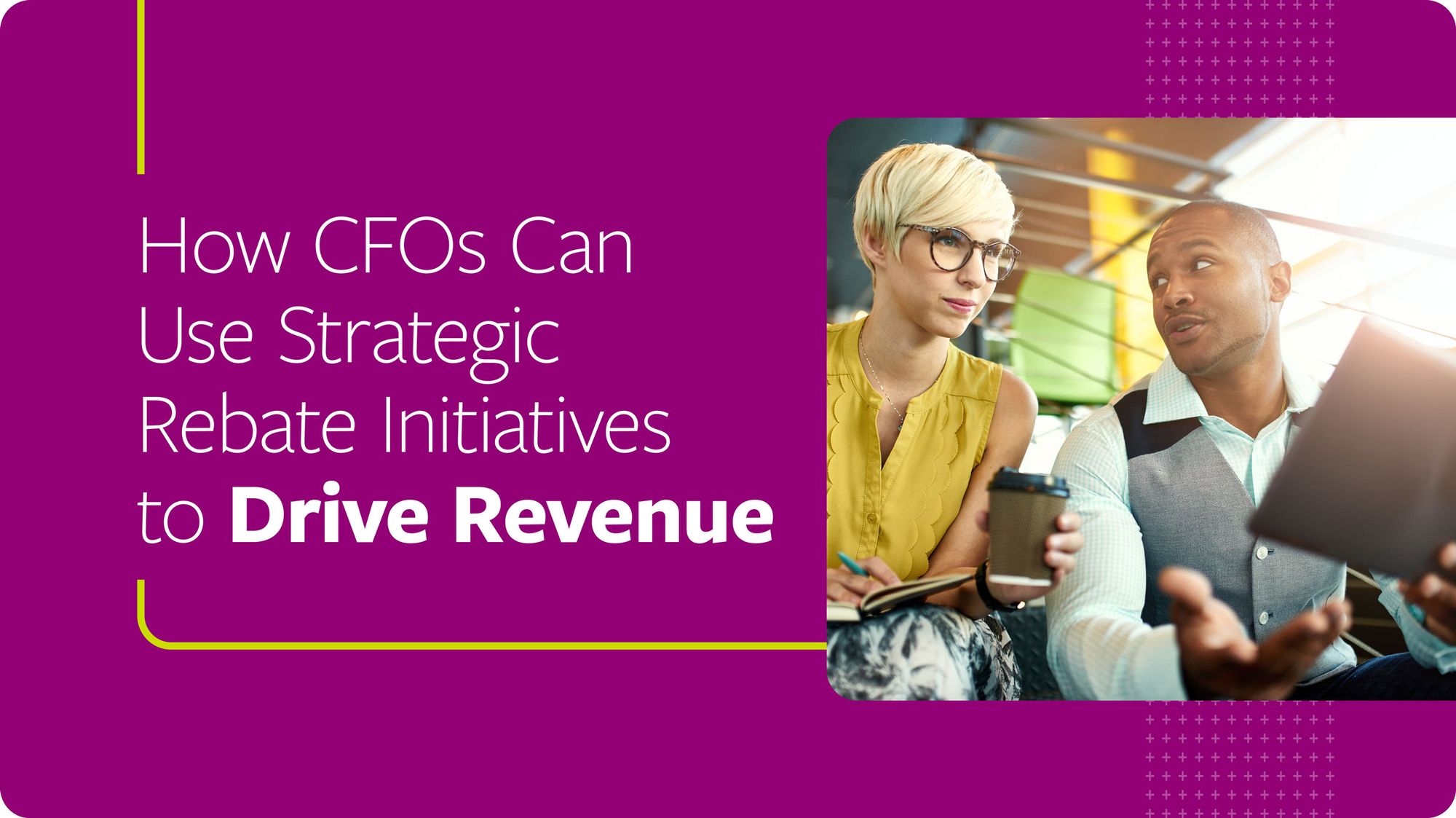 How CFOs can Use Strategic Rebate Initiatives to Drive Revenue | Enable How CFOs can Use Strategic Rebate Initiatives to Drive Revenue | Enable