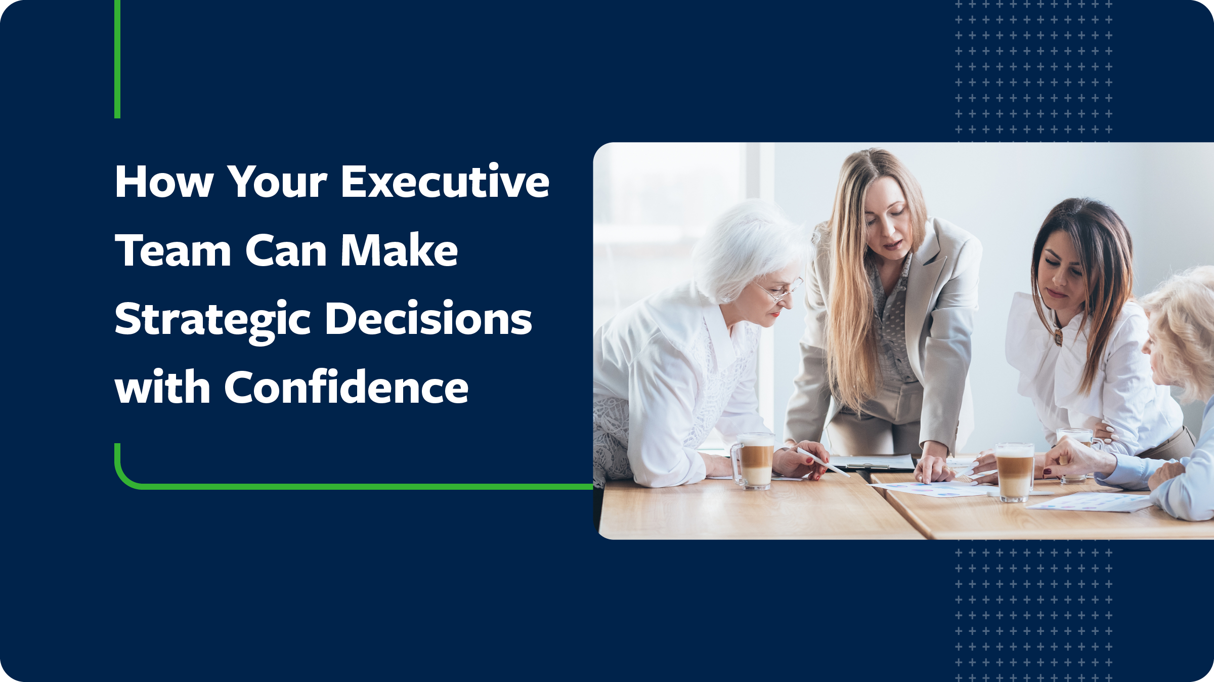 How Your Executive Team Can Make Strategic Decisions with Confidence ...