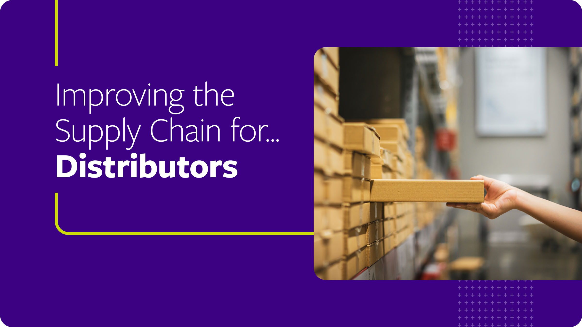 Improving the Supply Chain for Distributors | Enable