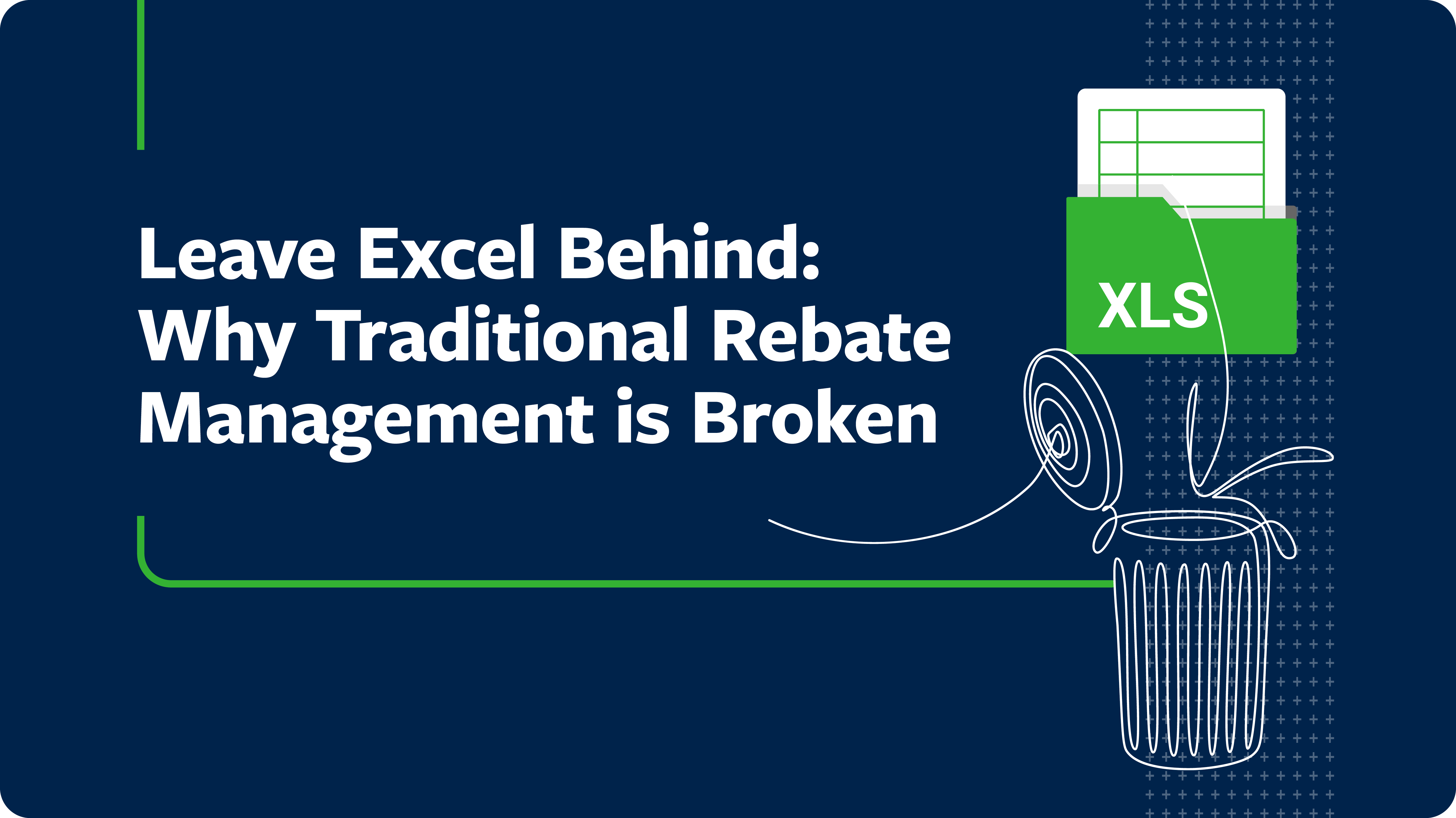 Leave Excel Behind Why Traditional Rebate Management Is Broken Enable