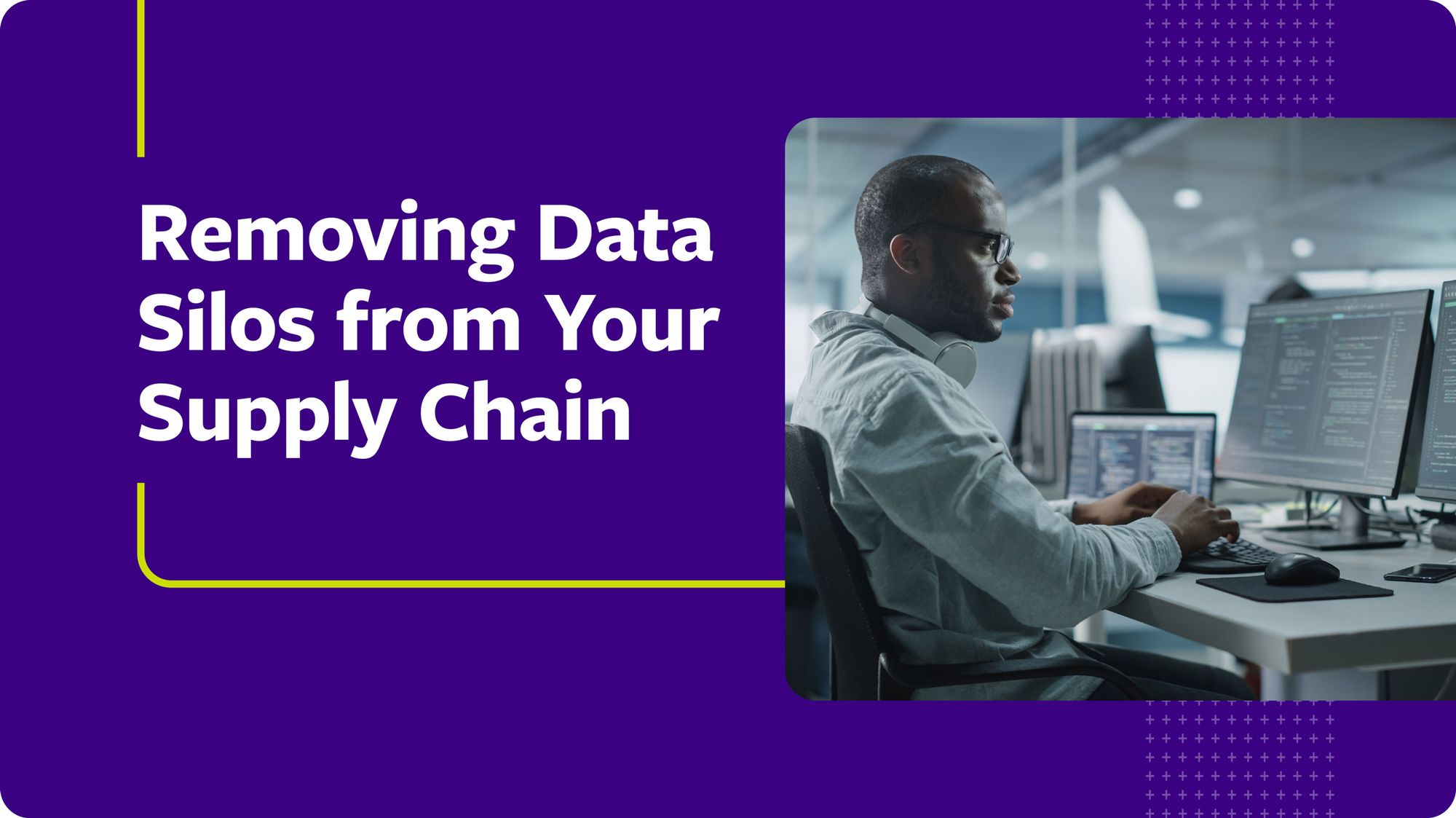 Removing Data Silos from Your Supply Chain | Enable