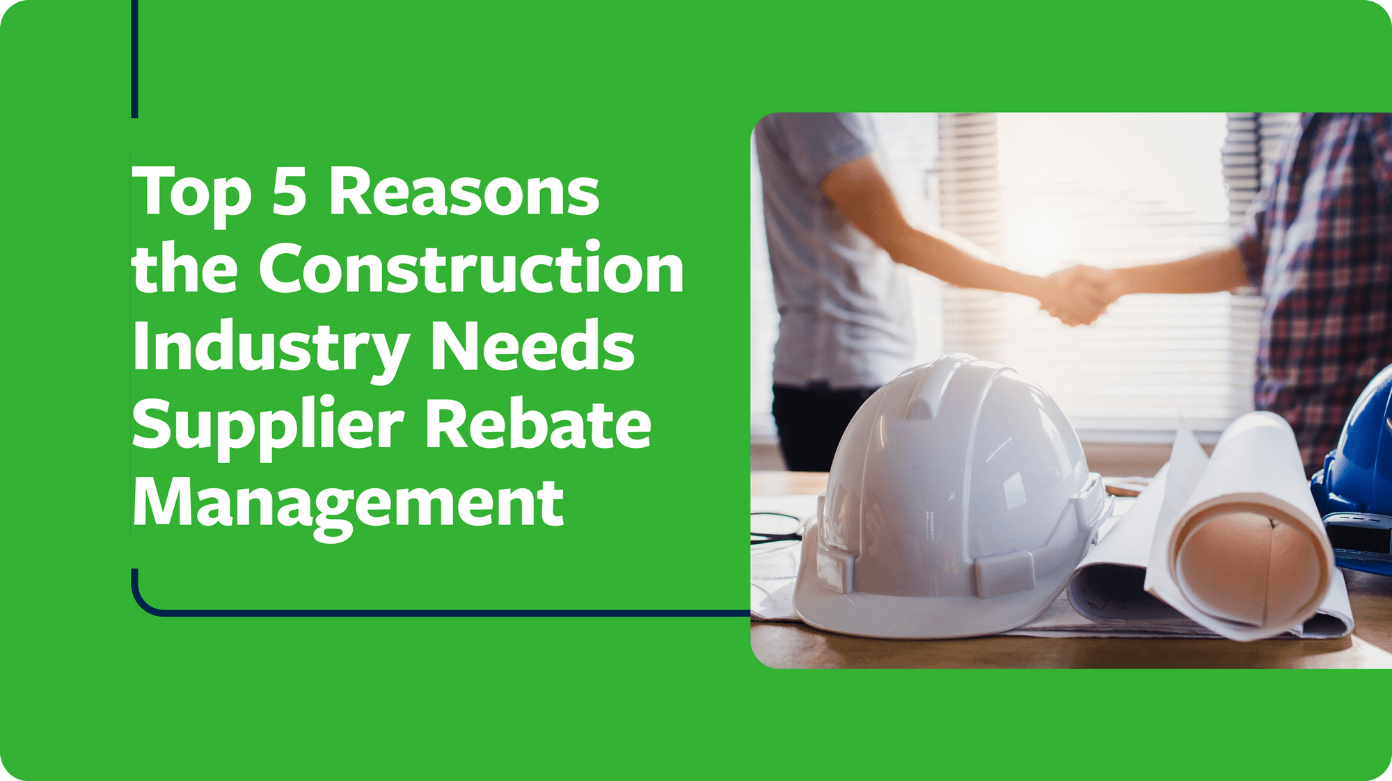Top 5 Reasons the Construction Industry Needs Supplier Rebate ...