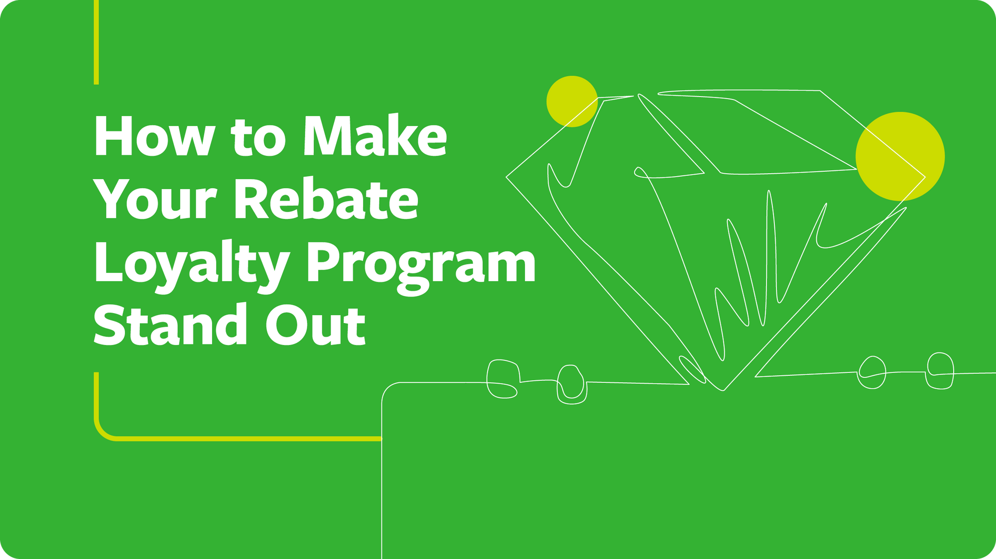 How to Make Your Rebate Loyalty Program Stand Out | Enable