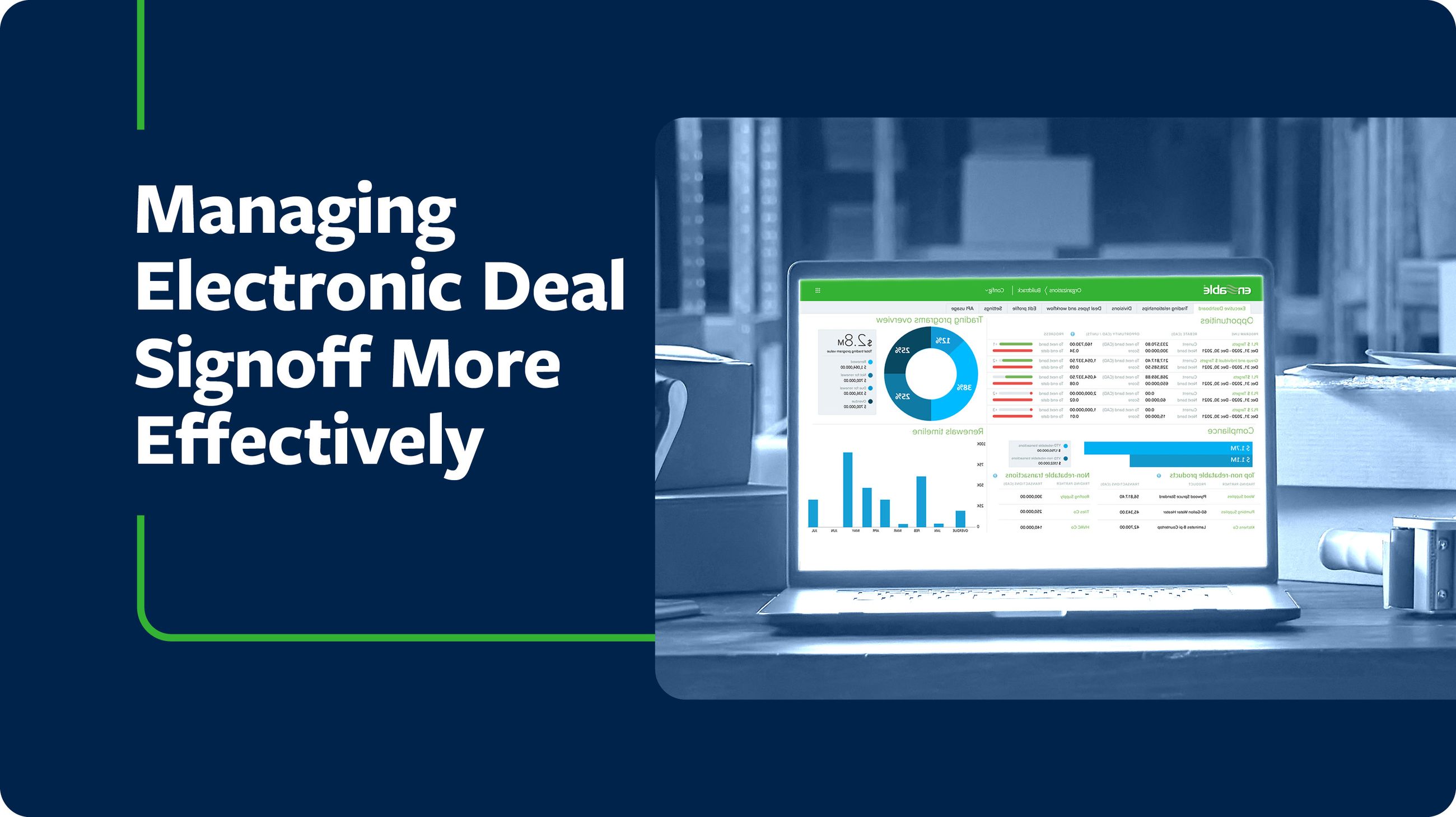 Managing Electronic Deal Signoff More Effectively | Enable Managing Electronic Deal Signoff More Effectively | Enable