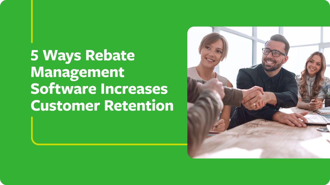 5 Ways Rebate Management Software Increases Customer Retention | Enable