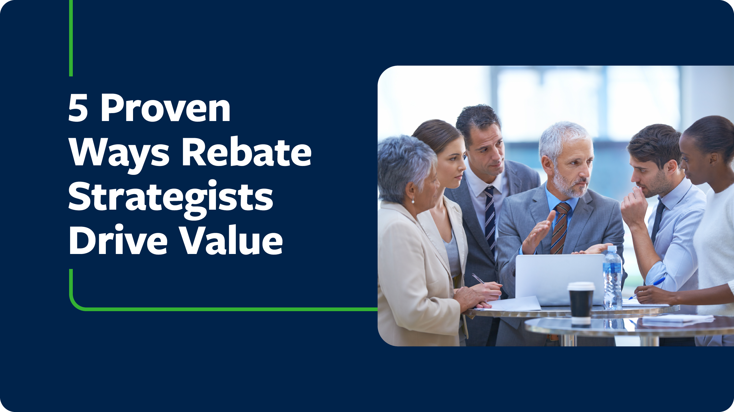 5 Proven Ways Rebate Strategists Drive Value | Enable 5 Proven Ways Rebate Strategists Drive Value | Enable