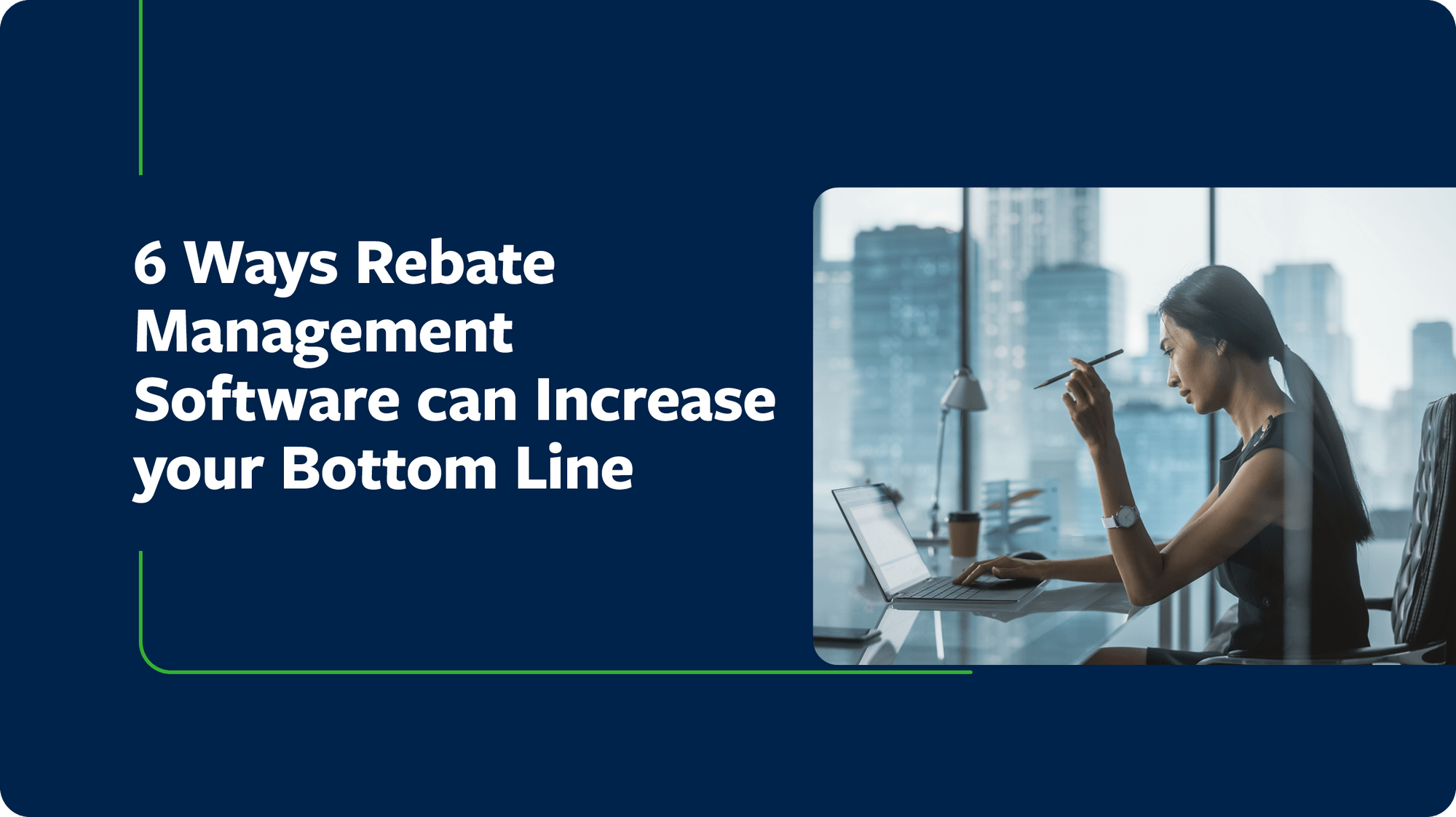 6 ways rebate management software can increase your bottom line | Enable