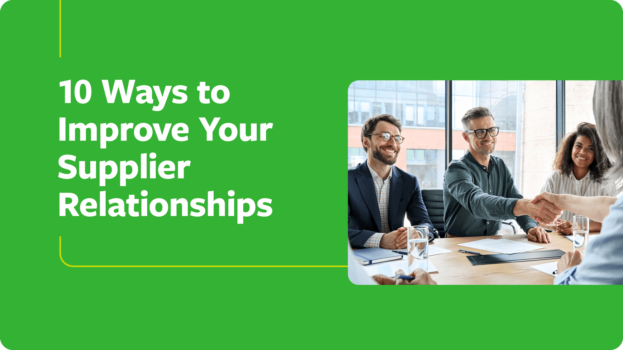 10 ways to improve your supplier relationships | Enable