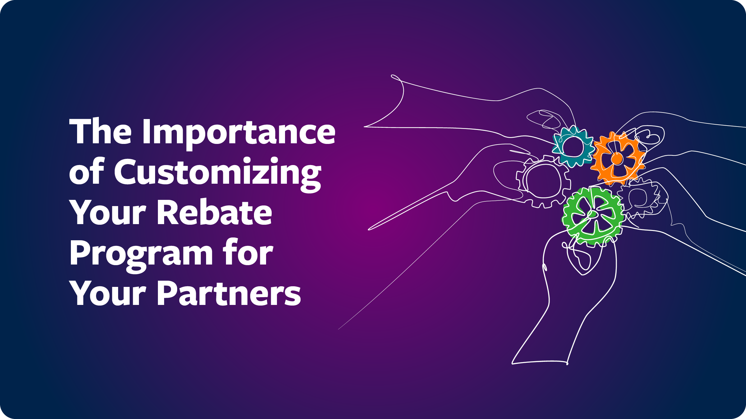 The Importance of Customizing Your Rebate Program for Your Partners ...