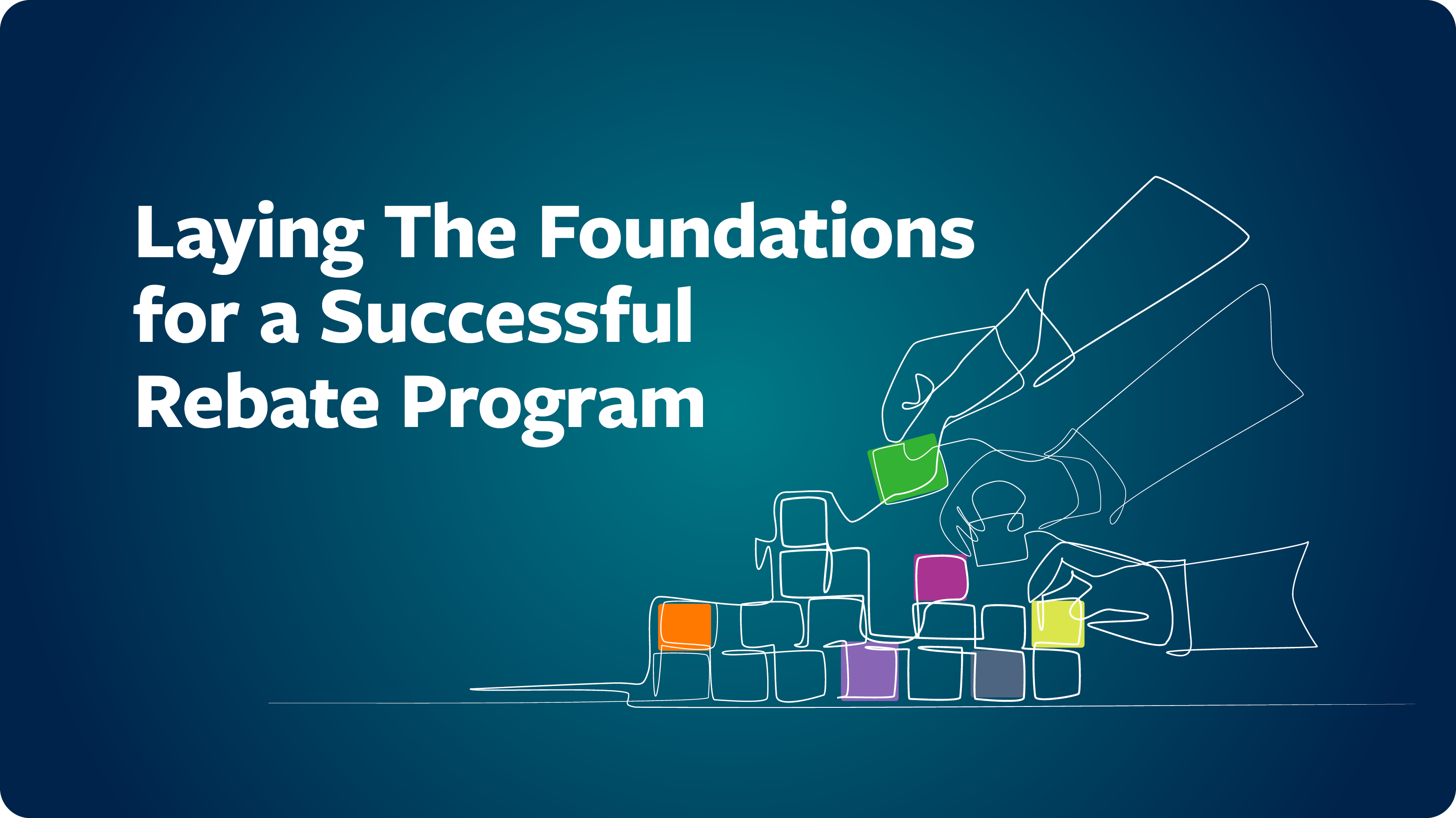 Laying The Foundations for a Successful Rebate Program | Enable