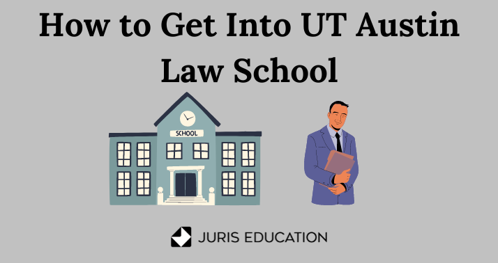 UT Austin Law School | Acceptance Rate + Requirements 2024