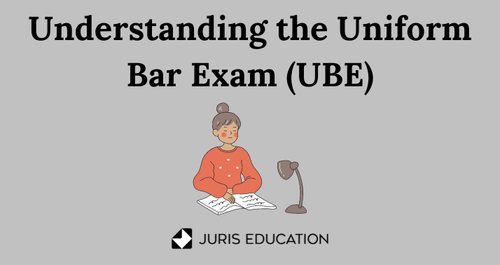 What Is the Uniform Bar Exam (UBE)? - Complete Guide