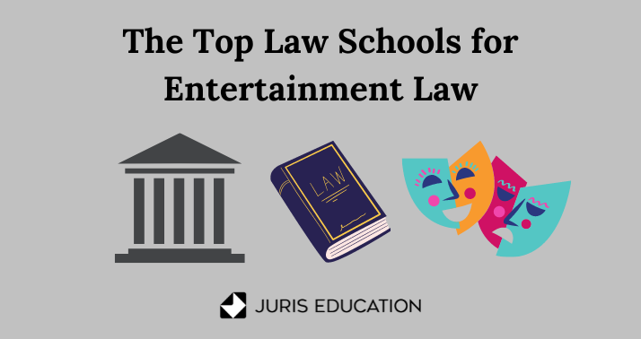 15 Best Law Schools for Entertainment Law in 2024