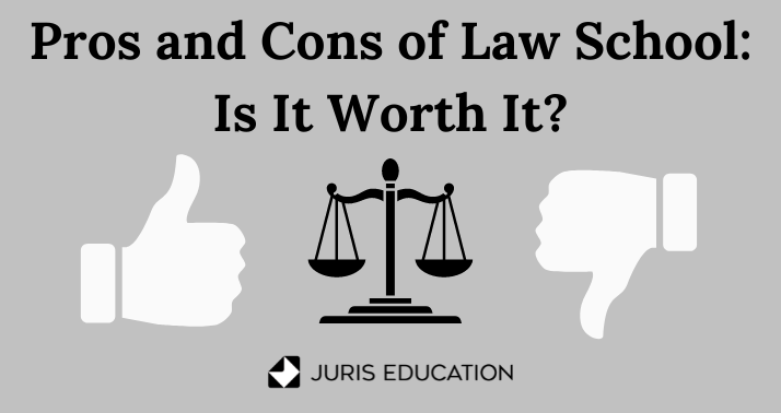Is Law School Worth It? What You Need to Know