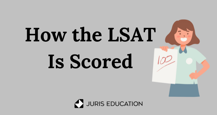 LSAT Scoring. How Is the LSAT Scored?