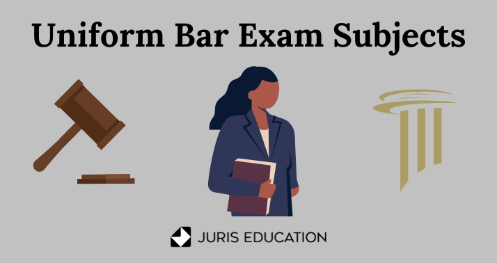 Which Subjects Are Tested on the Uniform Bar Exam?