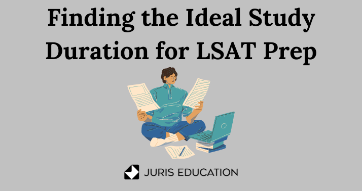 How Long Should You Study for the LSAT