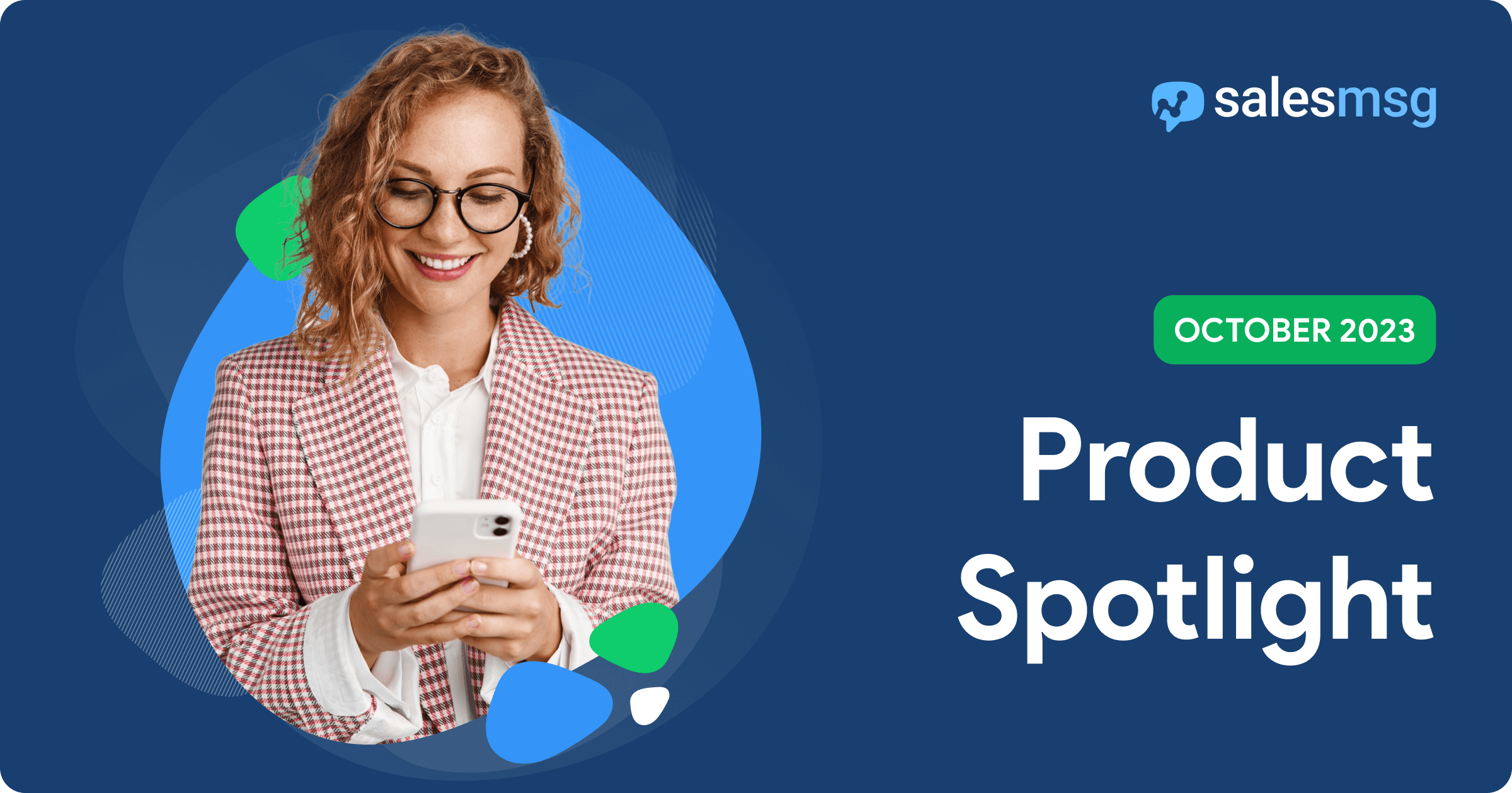 Product Spotlight: See What’s New in Salesmsg [October 2023]