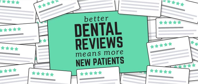 Dental Office Reviews | Better Reviews for More New Patients