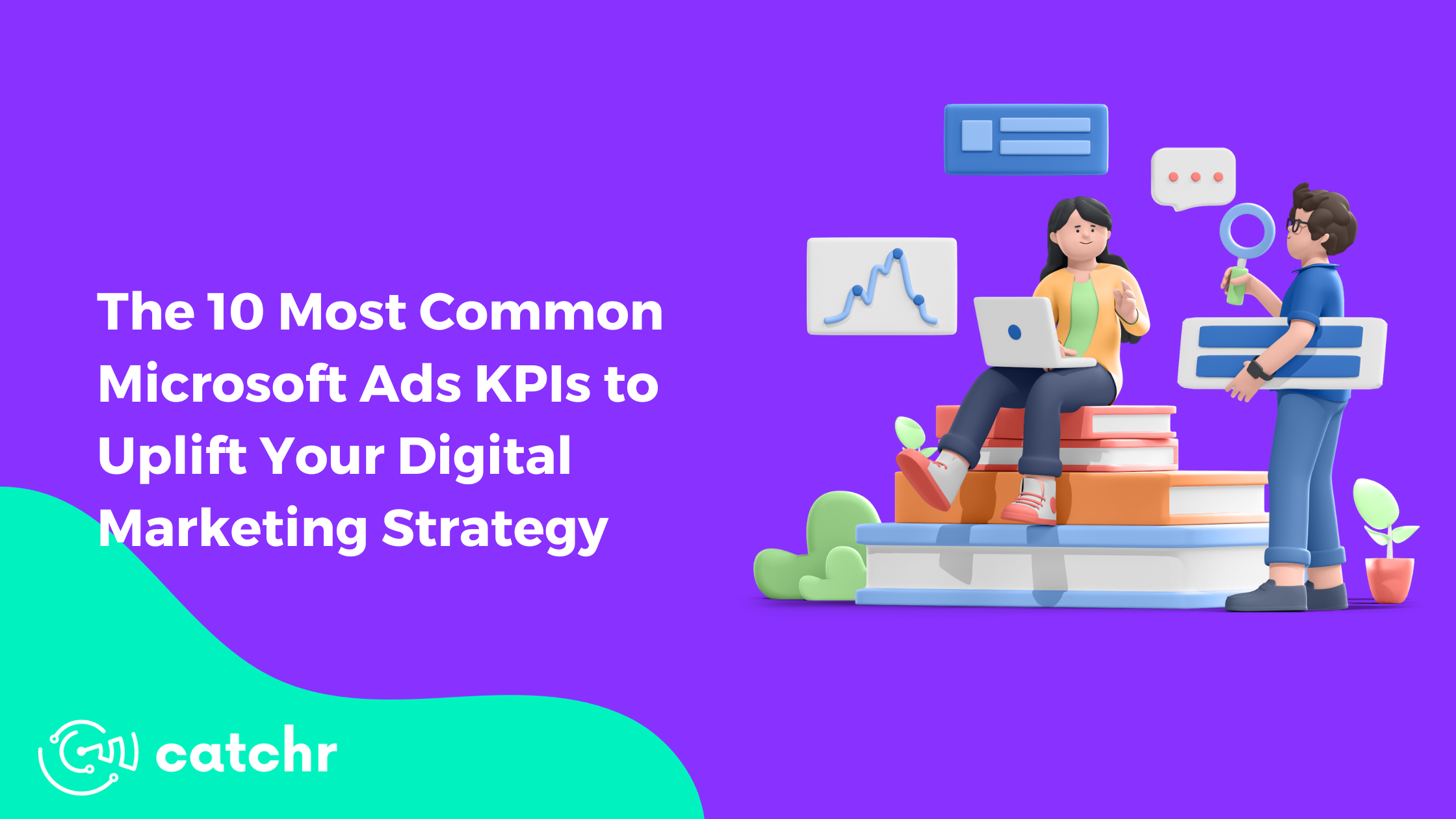 The 10 Most Common Microsoft Ads KPIs to Uplift Your Digital Marketing ...