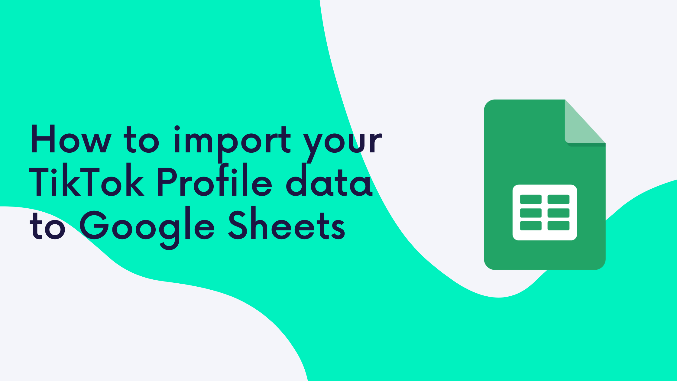 Import your TikTok profile data to Google Sheets : How-to, metrics and more